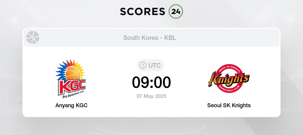 Anyang KGC vs Seoul SK Knights Head to Head H2H & Odds for 7/05/2023 09:00 Basketball