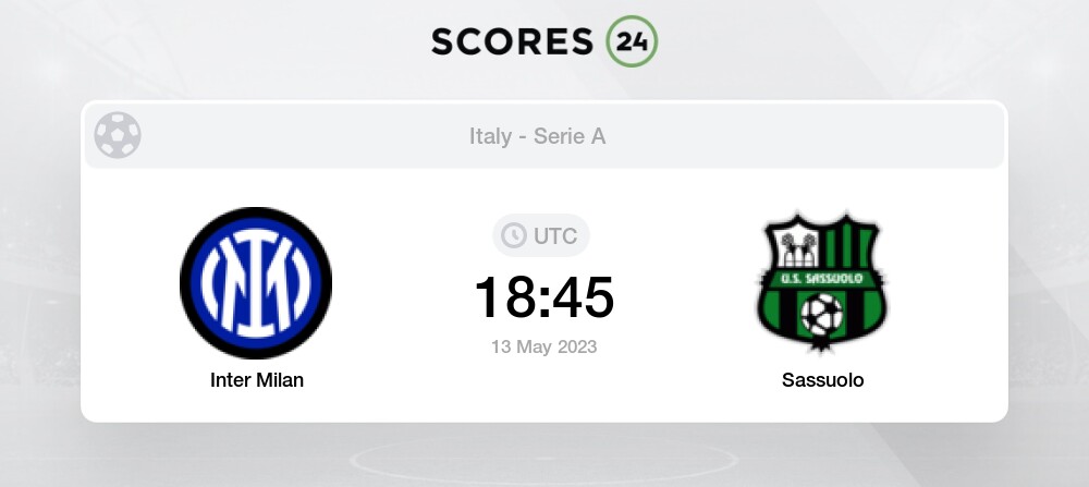 Inter Milan Vs Sassuolo Prediction And Picks Today 13 May 2023 Football