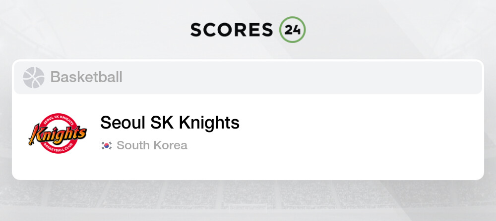Seoul SK Knights Fixtures, Schedule and Live Results Basketball South Korea