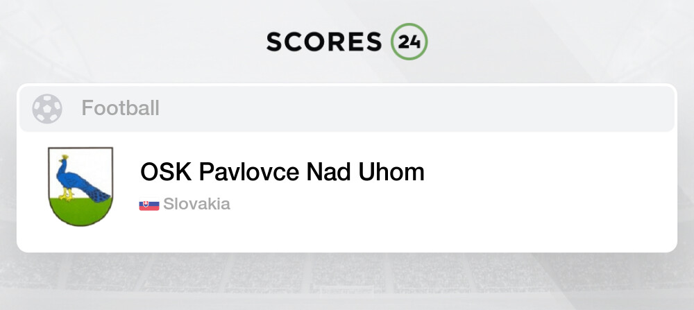 OSK Pavlovce Nad Uhom Fixtures, Schedule and Live Results - Soccer ...